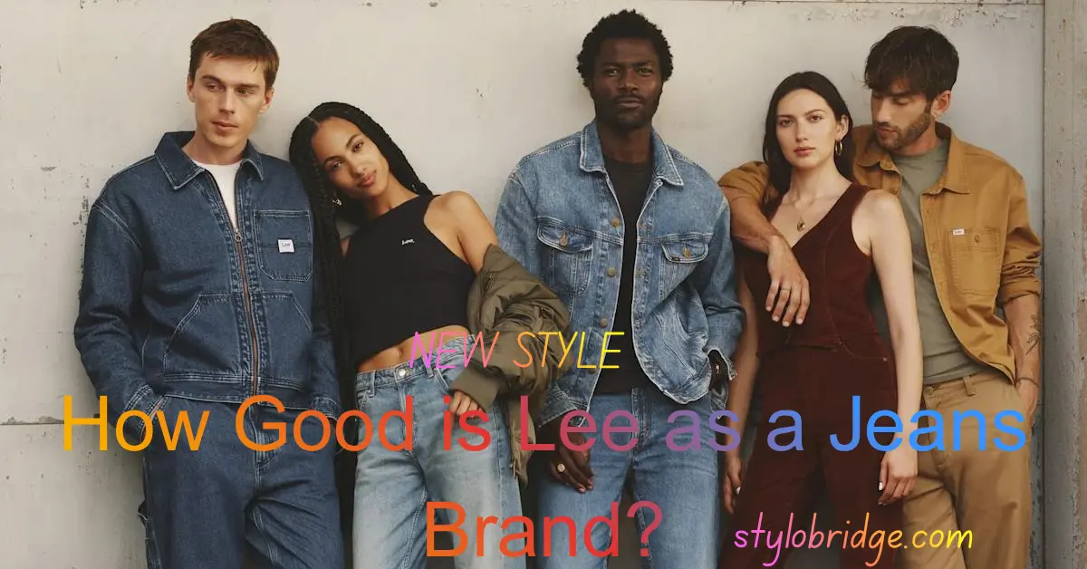 How Good is Lee as a Jeans Brand?